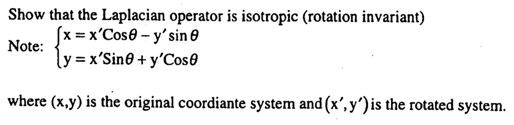 show that the laplacian operator is isotropic rotation invariant fx ...