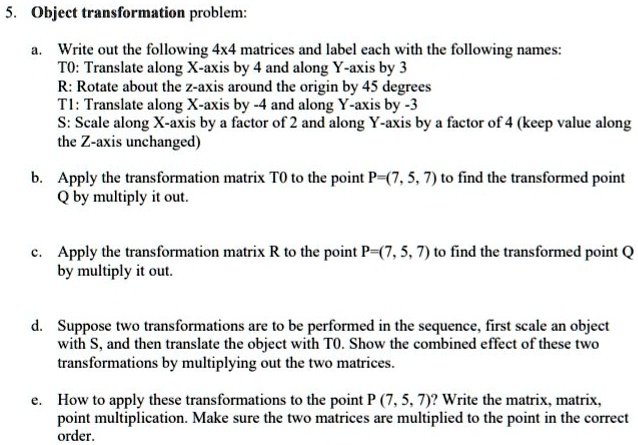 SOLVED:Object transformation problem: Write out the following 4x4 ...