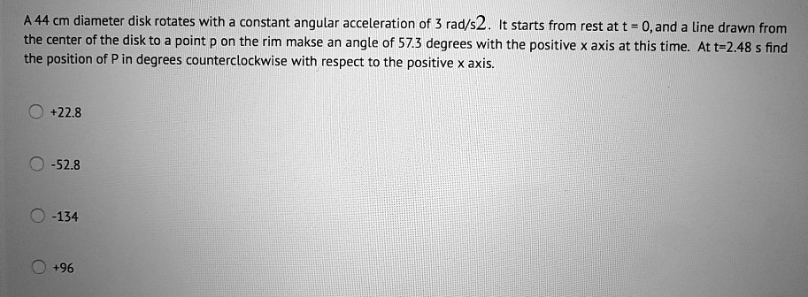 SOLVED: A44 cm diameter disk rotates with a constant angular ...