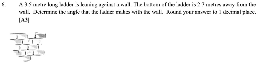 SOLVED: A 3.5 metre long ladder is leaning against a wall. The bottom ...