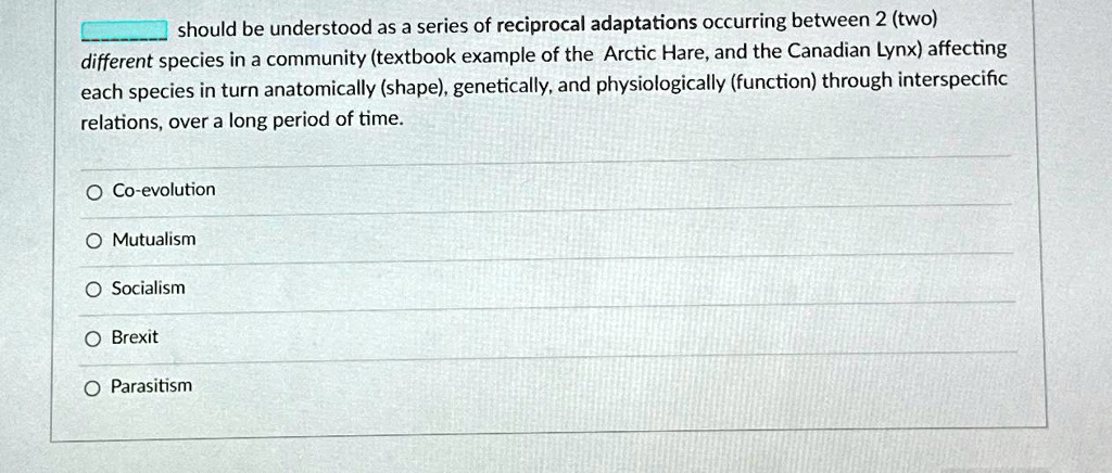 SOLVED: Should be understood as a series of reciprocal adaptations ...