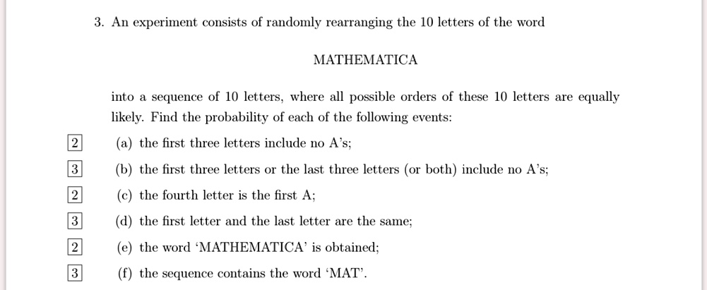 SOLVED: An experiment consists of randomly rearranging the 10 letters ...