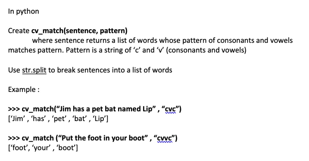 SOLVED: Create cvmatch(sentence, pattern) where sentence returns a list ...
