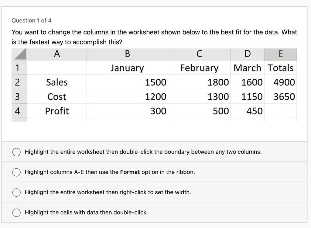 SOLVED: You want to change the columns in the worksheet shown below to ...