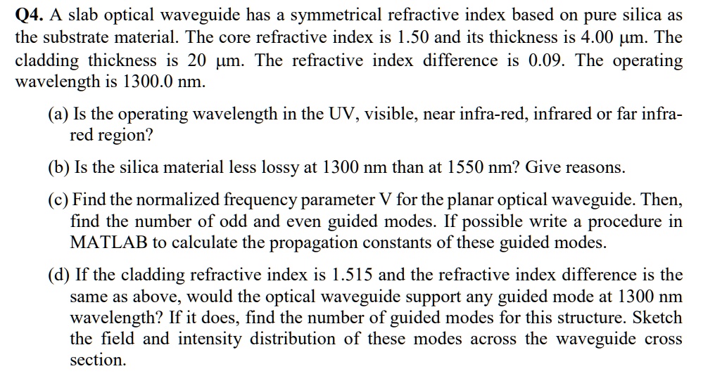SOLVED: Q4. A slab optical waveguide has a symmetrical refractive index based on pure silica as ...