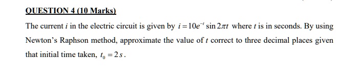 SOLVED: QUESTION 4 (10 Marks) The current i in the electric circuit is given by i = 10e*sin(2t ...