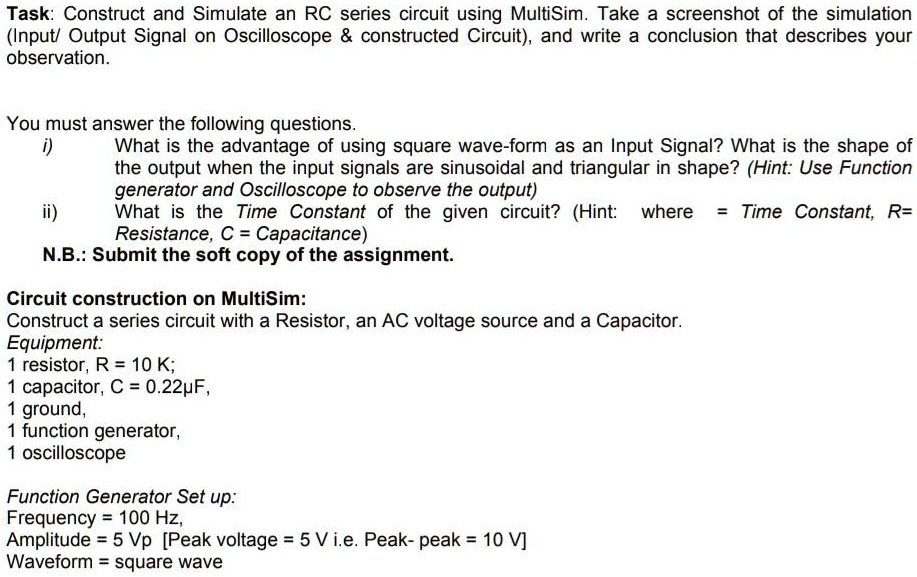 Task: Construct and Simulate an RC series circuit using MultiSim. Take ...