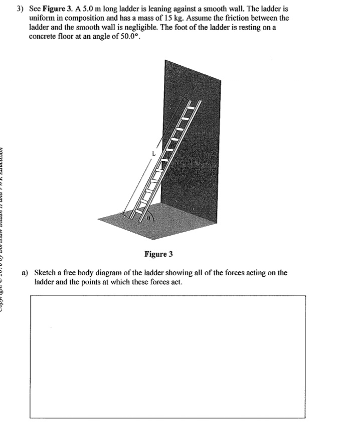 SOLVED:See Figure 3. A 5.0 m long ladder is leaning against _ smooth ...