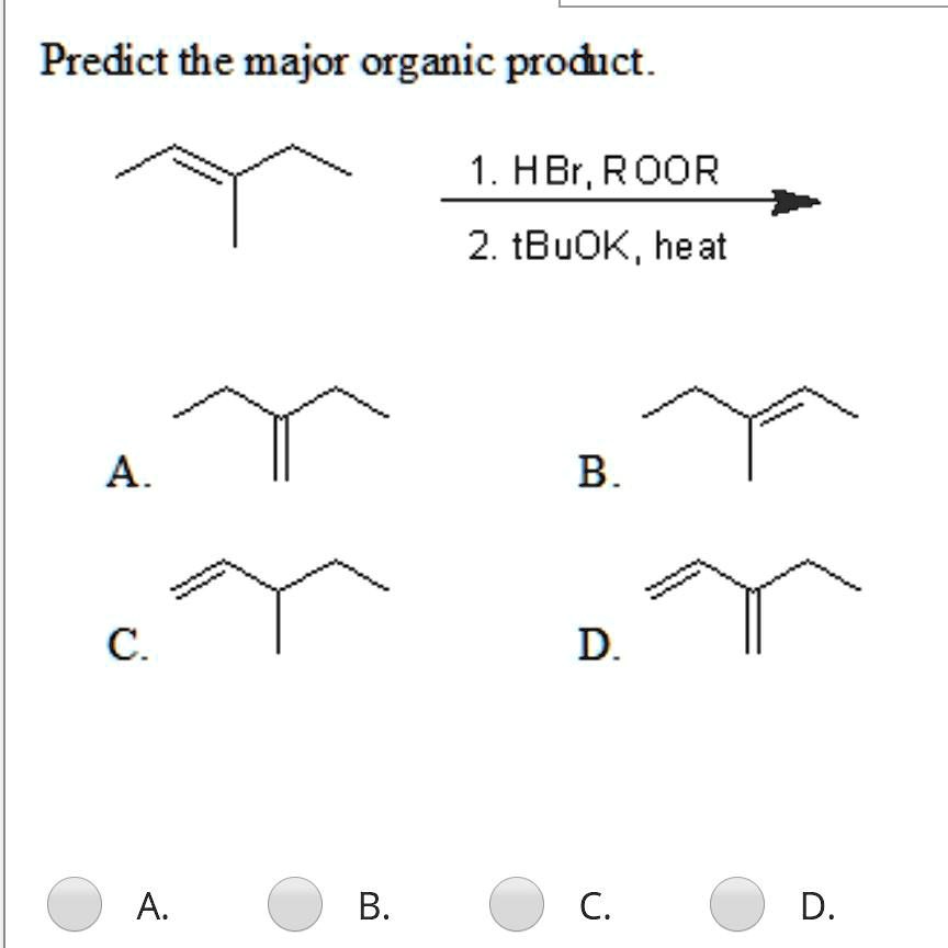 SOLVED:Predict the major organic product. 1 HBr,ROOR 2. tBuOK. heat A B ...