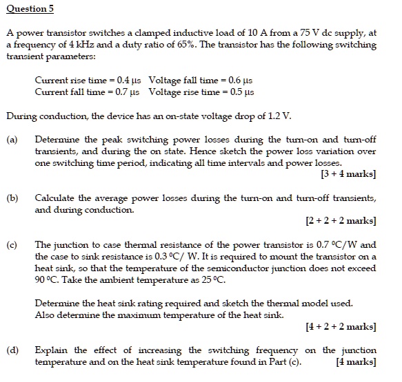 Question 5 A power transistor switches a clamped inductive load of 10 A ...