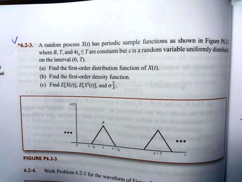 SOLVED: A random process X(t) has periodic sample functions as shown in Figure ' P6ki] *6.2-3 ...