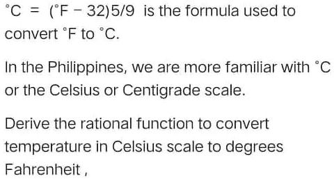 SOLVED: C (F 3215/9 is the formula used to convert Fto 'C- In the Philippines, we are more ...