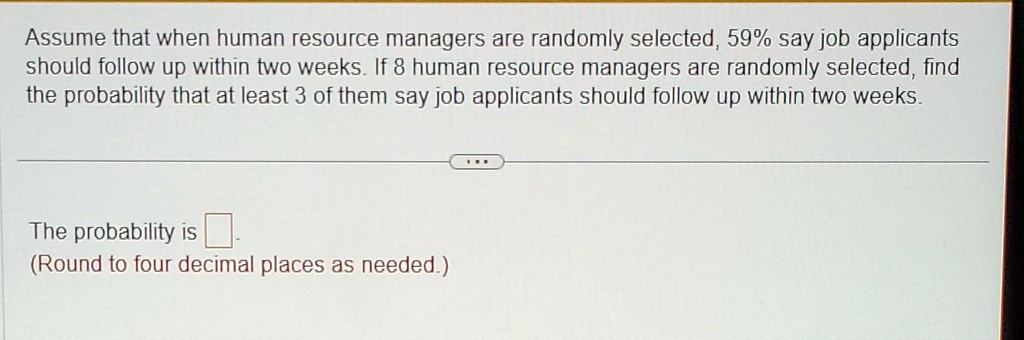 Assume that when human resource managers are randomly selected, 59% say ...