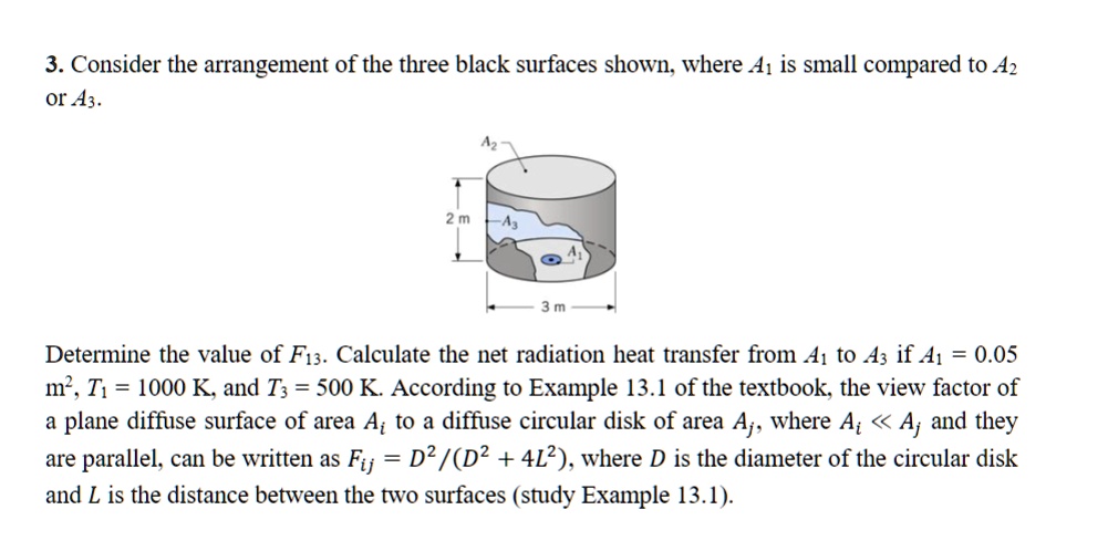 SOLVED: 3. Consider the arrangement of the three black surfaces shown, where A1 is small ...