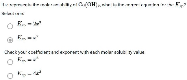 SOLVED: If € represents the molar solubility of Ca(OH)2 what is the ... SOLVED: If € represents the molar solubility of Ca(OH)2 what is the ...
