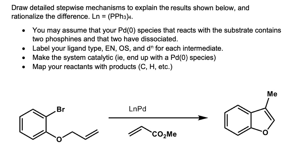 SOLVED: Draw detailed stepwise mechanisms to explain the results shown ...