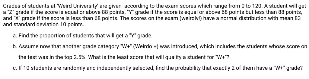 grades of students at weird university are given according to the exam ...