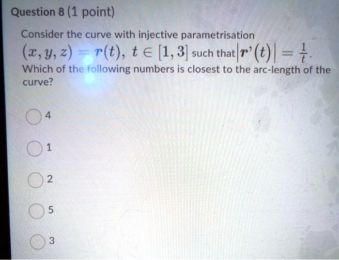 question 8 1 point consider the curve with injective parametrisation ...