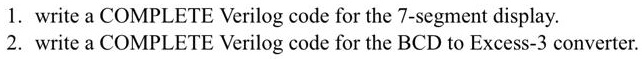 Solved Write A Complete Verilog Code For The 7 Segment Display Write A Complete Verilog Code 7621