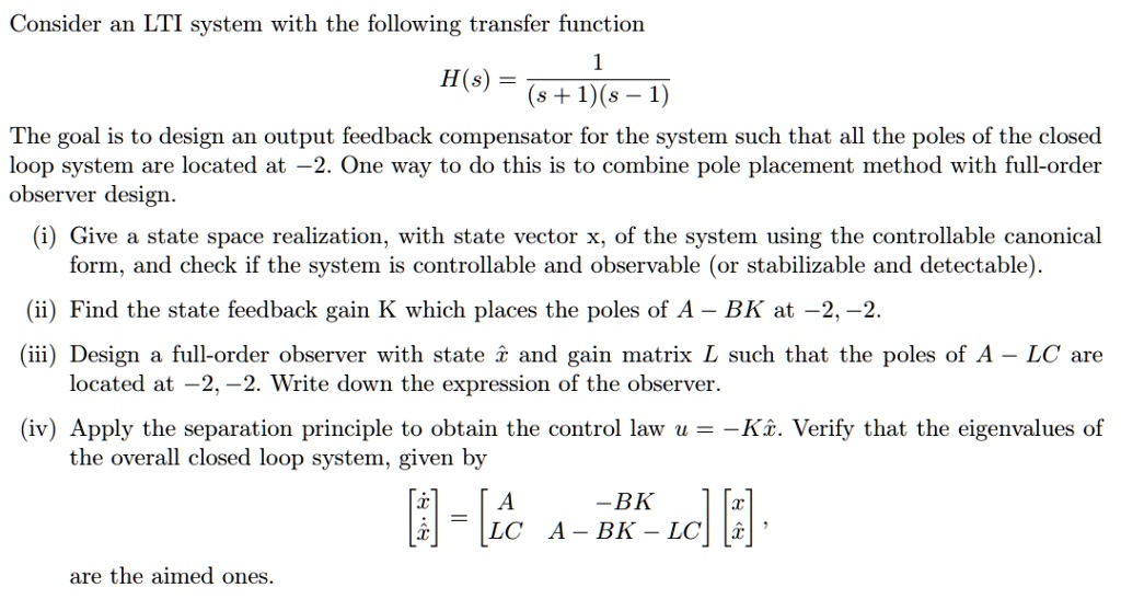 SOLVED: Consider an LTI system with the following transfer function: H(s) = 1 / (s+1)(s-1) The ...
