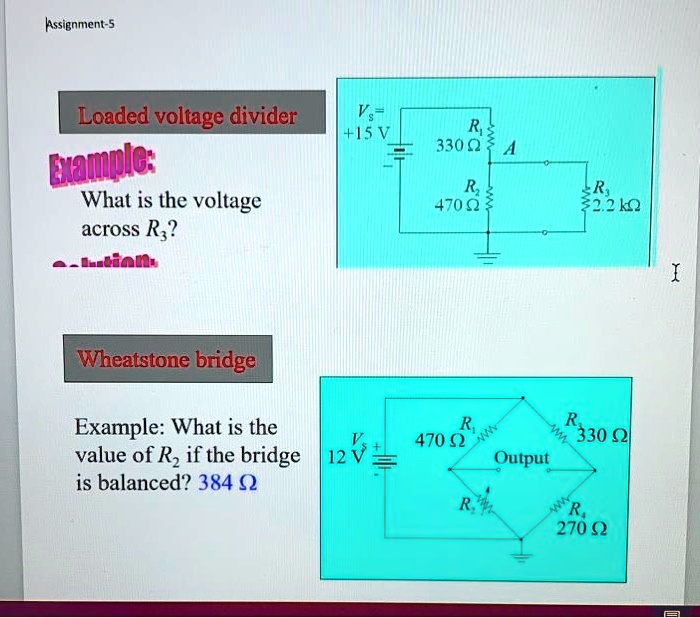 SOLVED: Loaded voltage divider VS = +15V R1 = 330Î© Example: What is the voltage across R1? R2 ...