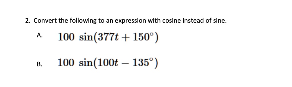 VIDEO solution: 2. Convert the following to an expression with cosine ...
