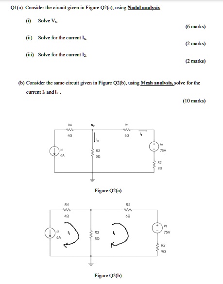 Q1(a) Consider the circuit given in Figure Q2(a), using Nodal analysis (i) Solve Vx. (ii) Solve ...
