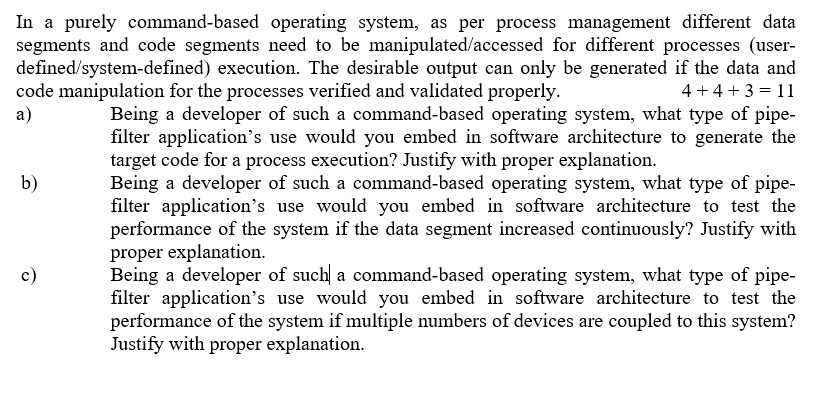 SOLVED: In a purely command-based operating system, as per process ...