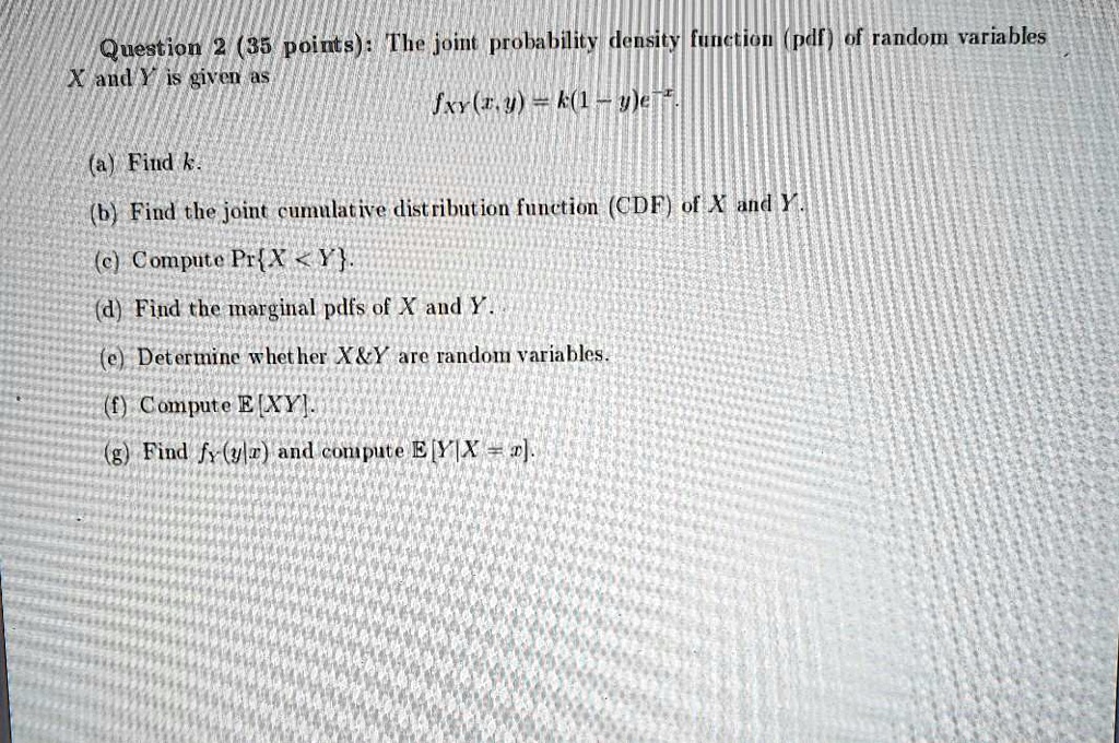 SOLVED: Question 2 (35 points): The joint probability density function ...