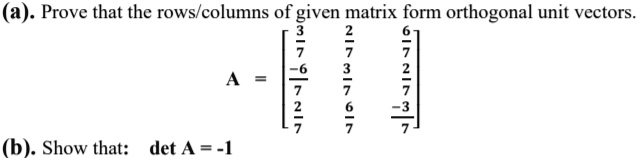SOLVED: (i) Show that the rows/columns of the given matrix form ...