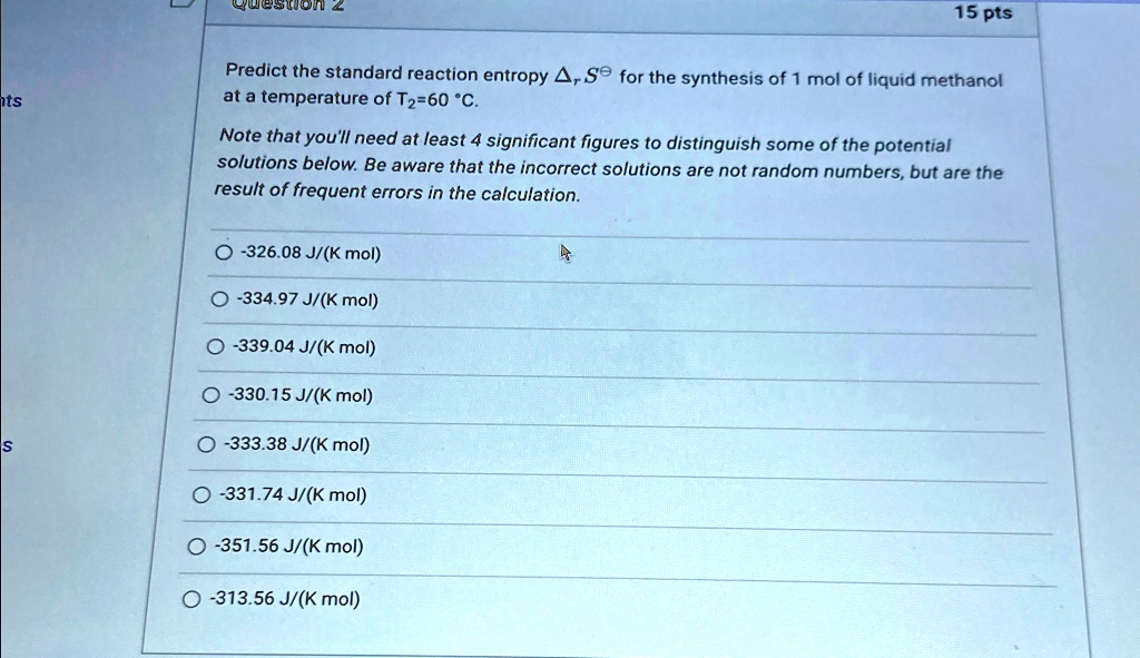 predict the standard reaction entropy rs for the synthesis of 1 mol of ...
