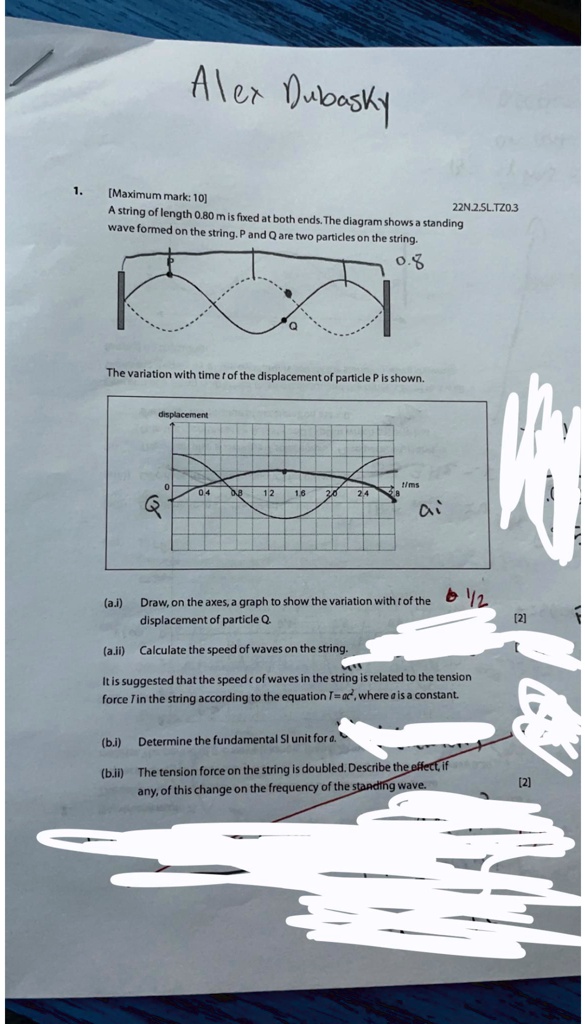 1. Alex Dubasky [Maximum mark: 10] 22N.2.SL.TZ0.3 A string...
