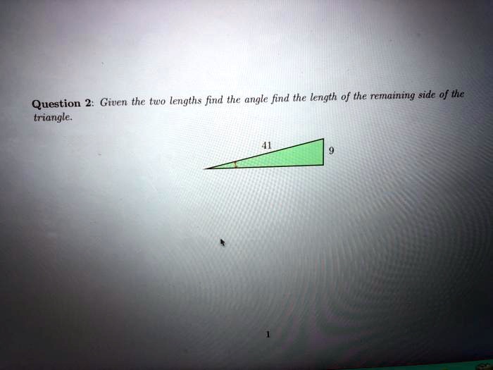 SOLVED: Question triangle. Given the two lengths find the angle find ...