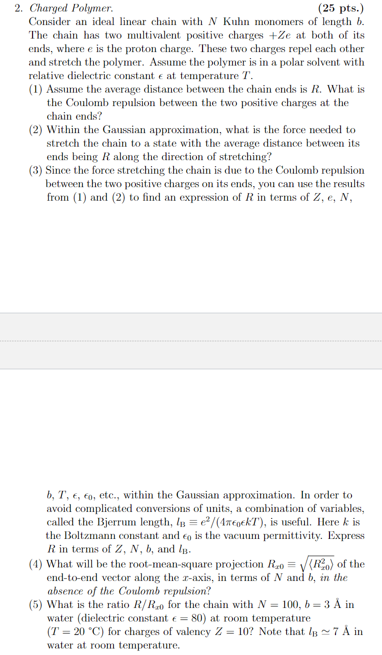 SOLVED: 2. Charged Polymer. (25 pts.) Consider an ideal linear chain ...