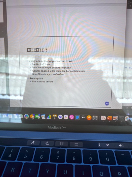 Solved Exercise 5 Using One Of The Loop Constructs Draw Ten Vertical Lines Each Line Should