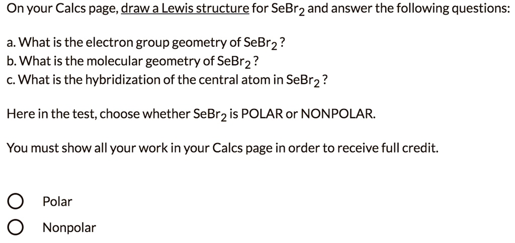 on your calcs page drawa lewis structure for sebr2 and answer the ...