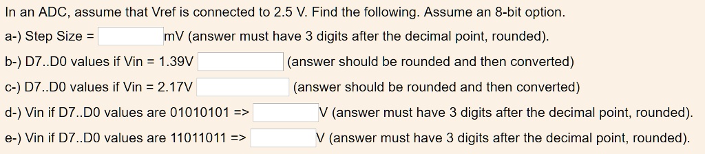 SOLVED: In an ADC, assume that Vref is connected to 2.5 V. Find the ...
