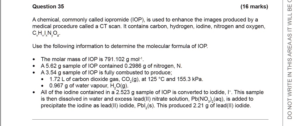 SOLVED: Question 35 (16 marks) A chemical, commonly called iopromide ...