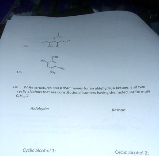 SOLVED:CNo CHs Write structures and IUPAC names for an aldehyde ketone ...