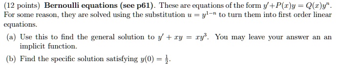 SOLVED: (12 points) Bernoulli equations (see p61) These are equations ...