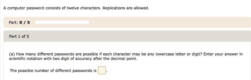 computer password consists of twelve characters Replications are ...