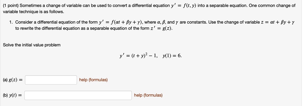 SOLVED:point) Sometimes change of variable can be used to convert ...