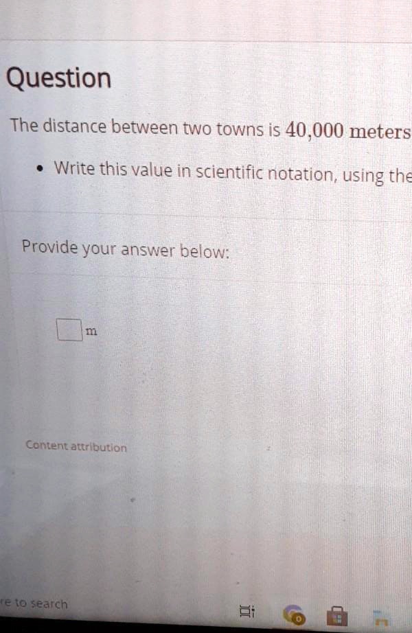 Question The distance between two towns is 40,000 meters • Write this ...