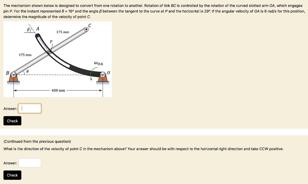 SOLVED: The mechanism shown below is designed to convert from one ...