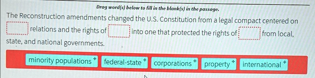 SOLVED: The Reconstruction amendments changed the U.S. Constitution ...