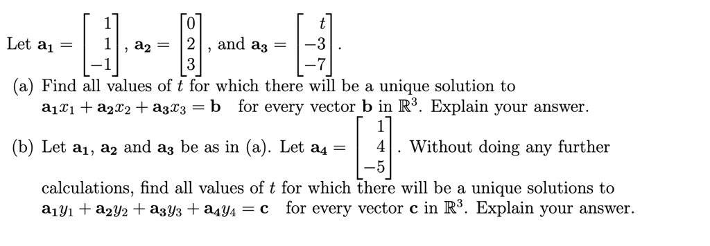t 3 let a1 1 a2 and a find all values of t for which there will be a unique solution to a11 a22 ...