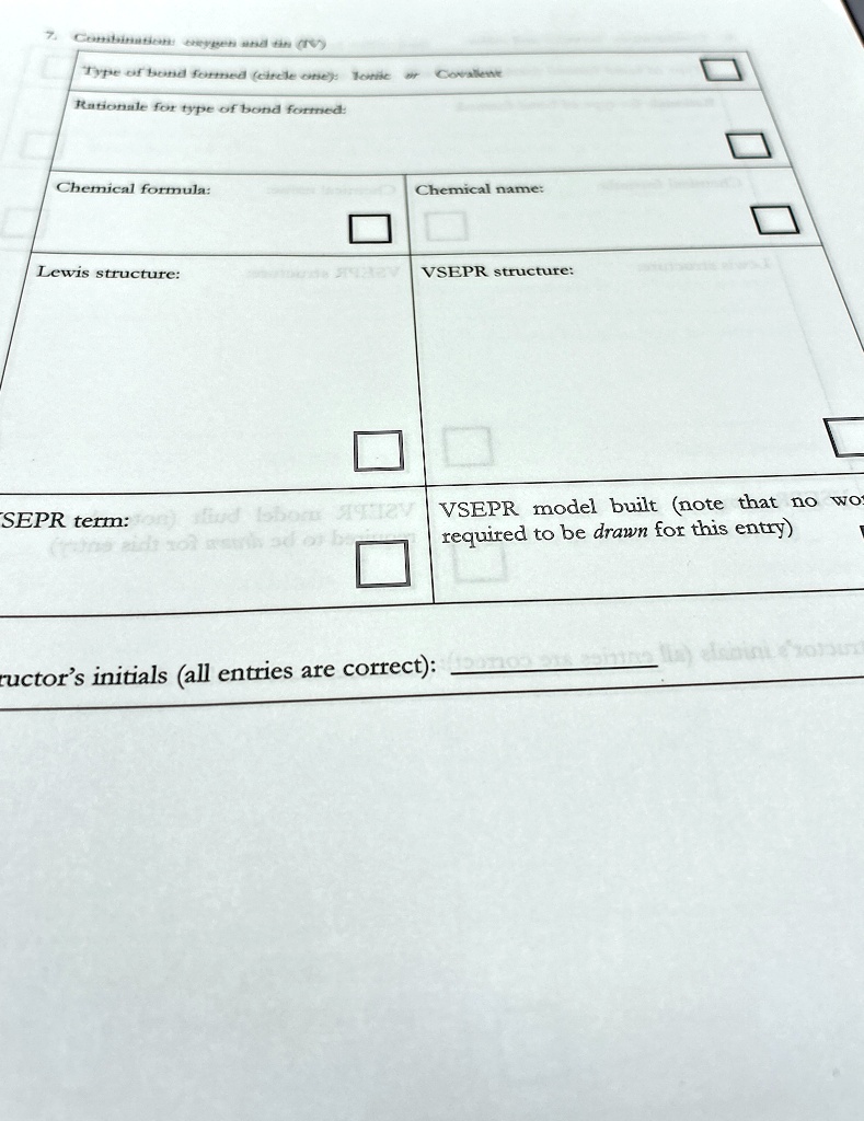 7. Combination: oxygen and tin (IV) Type of bond formed (circle one ...