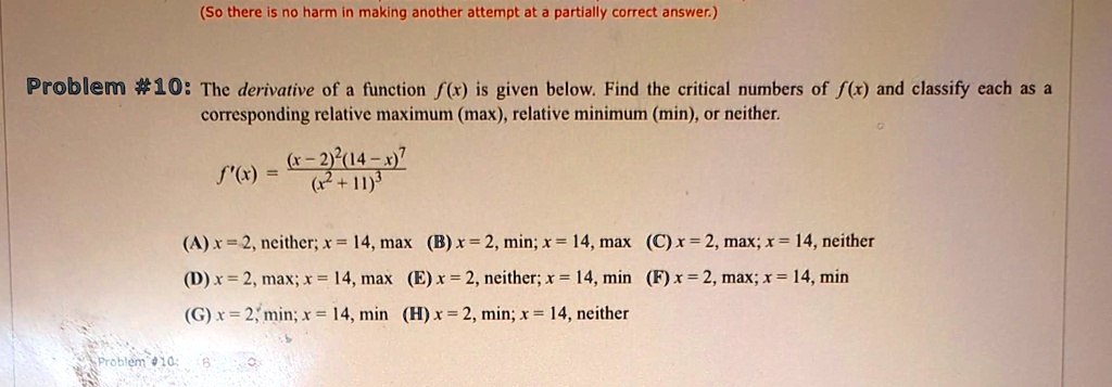 SOLVED: Problem #10: The derivative of a function f(x) is given below. Find the critical numbers ...