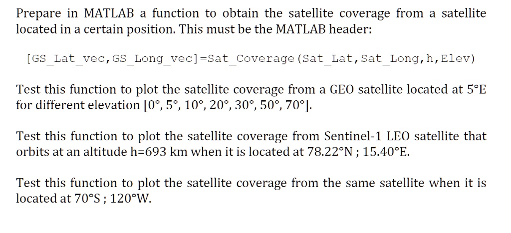 Prepare in MATLAB a function to obtain the satellite coverage from a ...