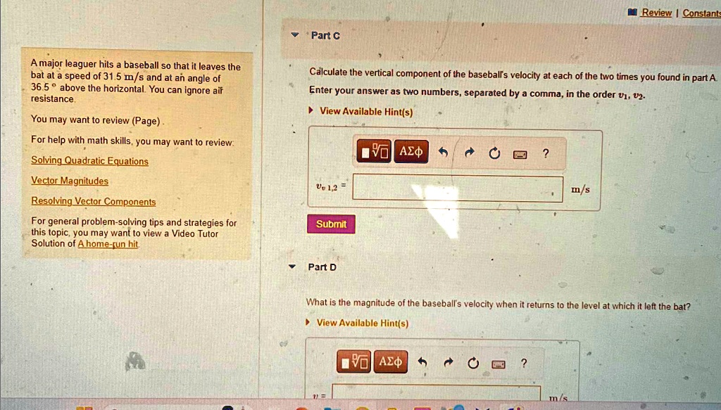 SOLVED: Review I Constant Part C A major leaguer hits a baseball so that it leaves the bat at a ...